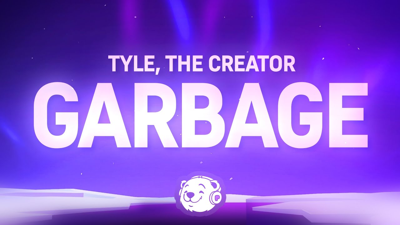 Tyler, The Creator - Garbage (Lyrics) - YouTube