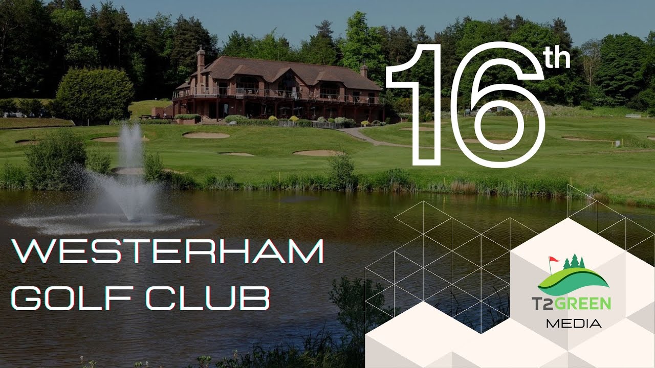 Westerham Golf Club - Hole 16 - YouTube