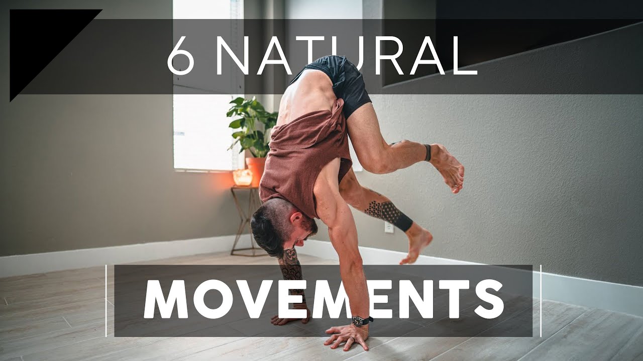 6 Natural Movements You Must Know - YouTube