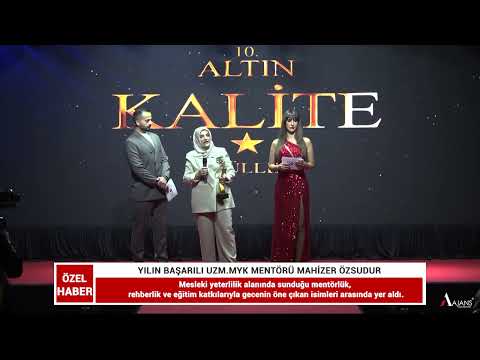 Mahizer Özsudur | Yılın Başarılı Uzm. MYK Mentörü | 10. Uluslararası Altın Kalite Ödülleri