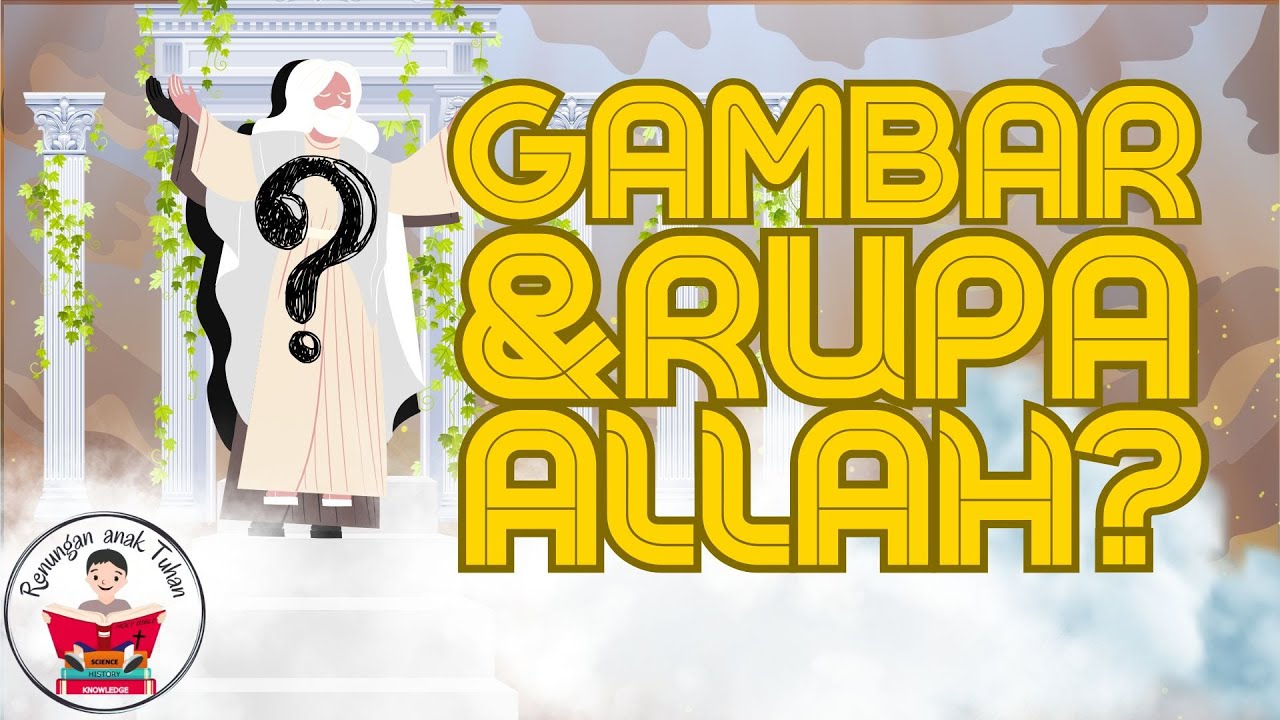 SEPERTI APA WUJUD ALLAH ? IMAGO DEI GAMBAR DAN RUPA ALLAH GAMBAR ALLAH ...
