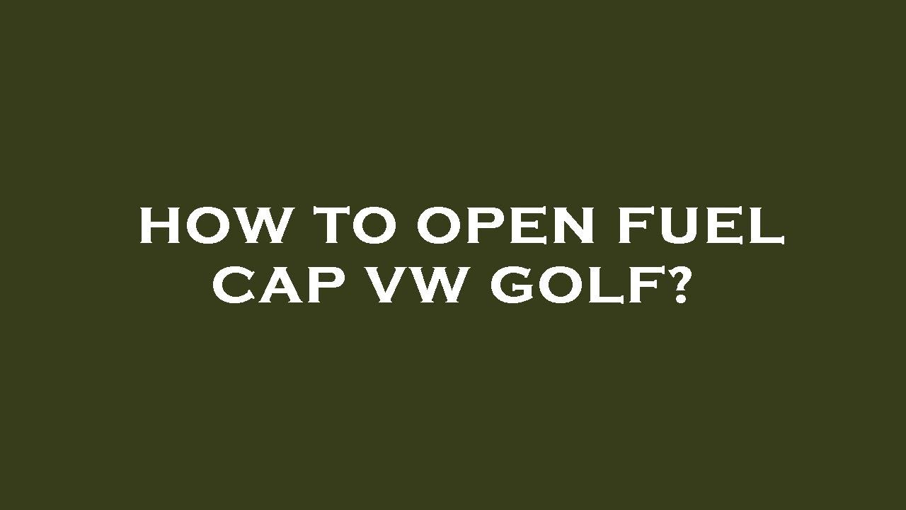 How to open fuel cap vw golf? - YouTube