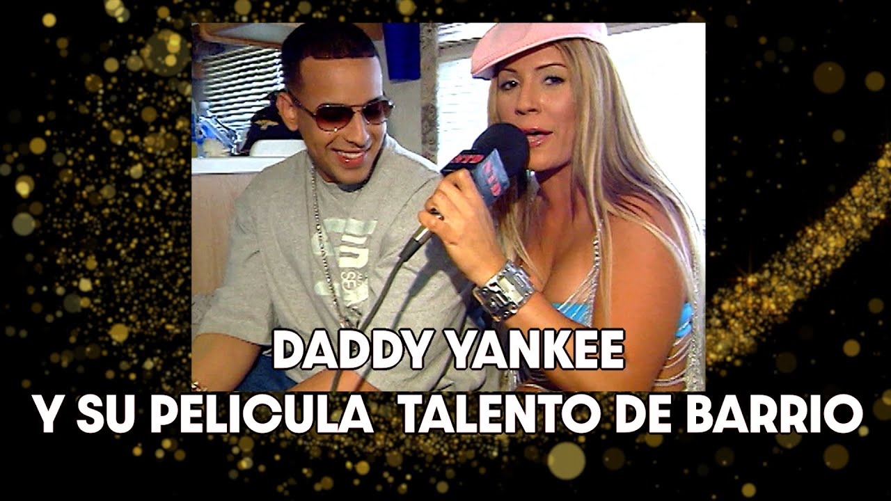 Daddy Yankee nos da detalles de la película que esta filmando: TALENTO ...