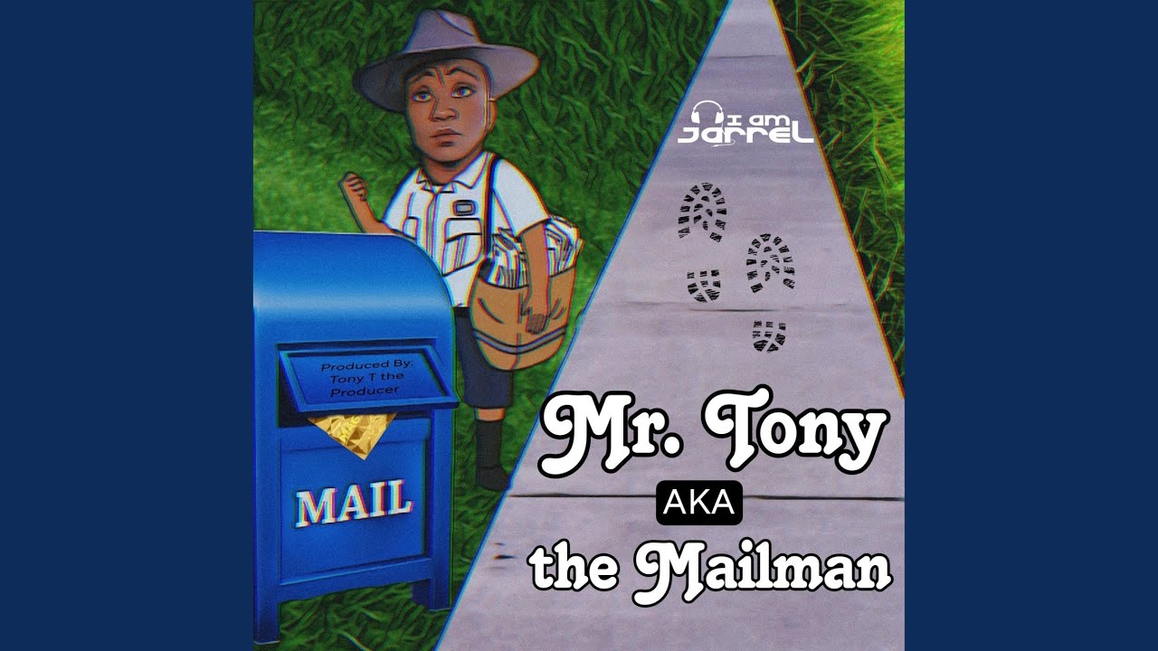 Mr Tony (The Mailman) - YouTube