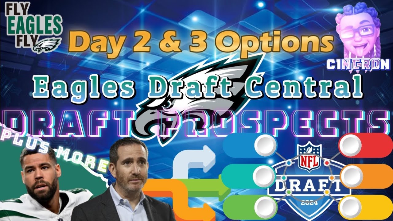 Philadelphia Eagles Draft Central #11 – Day 2 & 3 Alternative Player Options For Top Draft ...