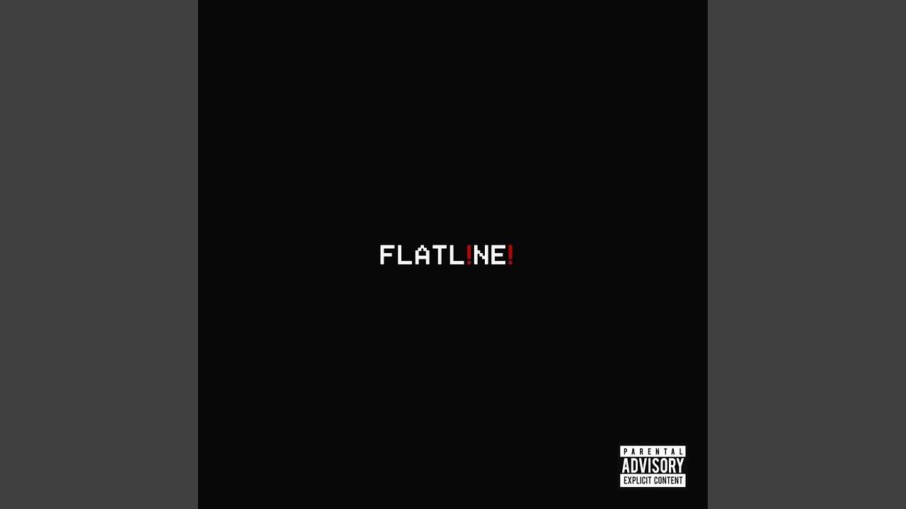 FLATLINE! - YouTube