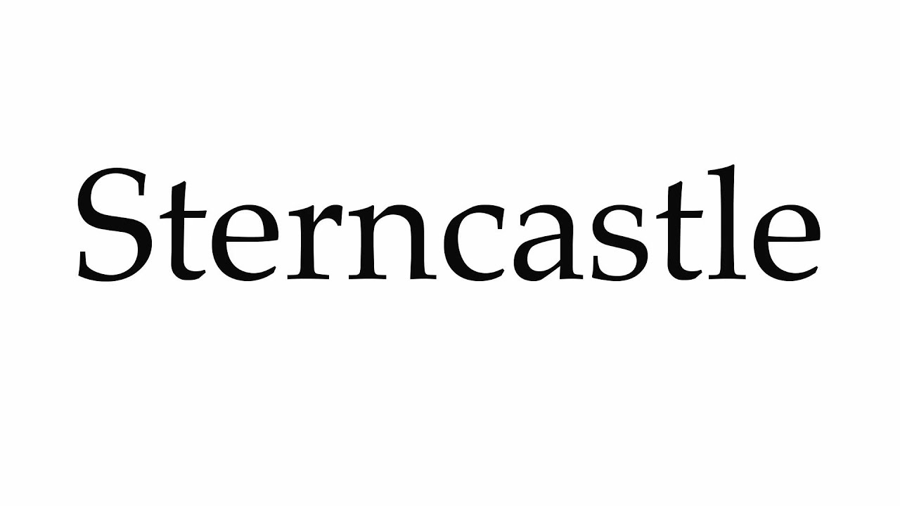 How to Pronounce Sterncastle - YouTube