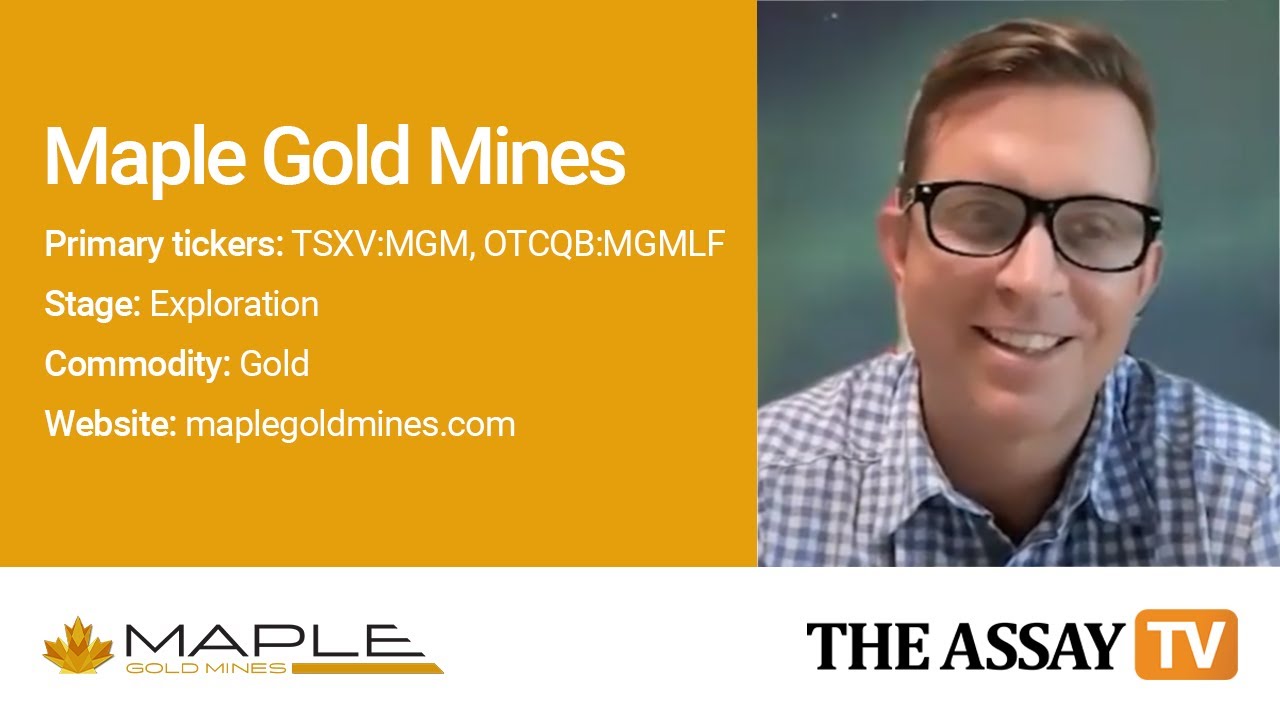 The Assay TV - Matthew Hornor, President & CEO, Maple Gold Mines (TSXV ...