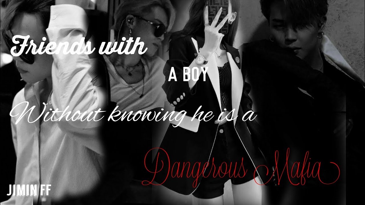 PART 1 | Mafia | Friends with a boy without knowing he is a dangerous ...