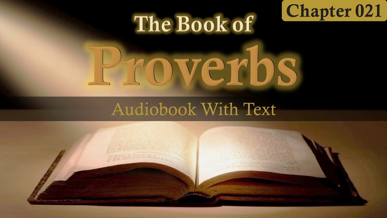 Holy Bible Audio: PROVERBS 021 - With Text - YouTube