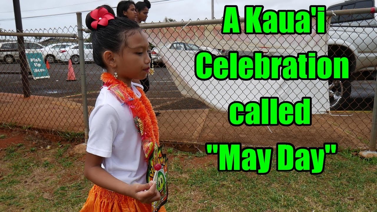 May Day in Hawaii 2018 | Our Family Life Vlog in Kauai | Historical ...