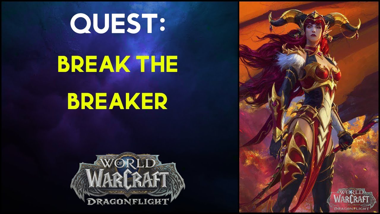 Break the Breaker WoW Quest - YouTube
