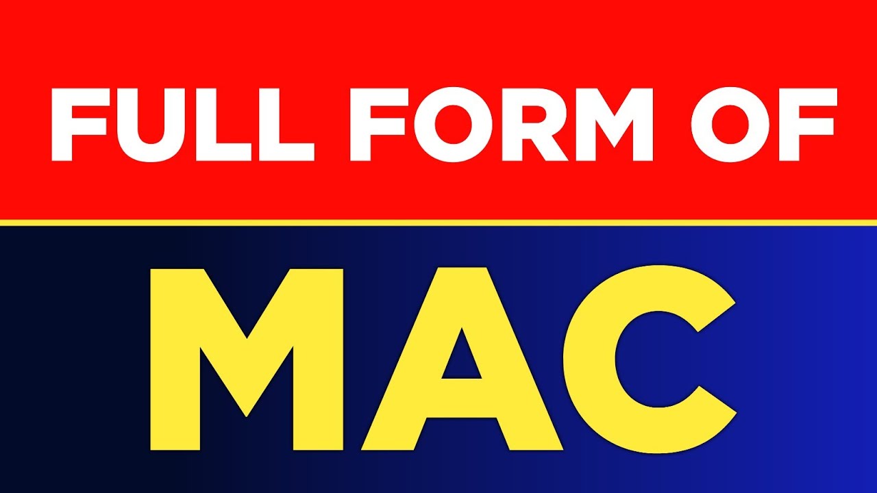 Full Form Of MAC MAC Ka Full Form Kya Hai MAC Full Form Free