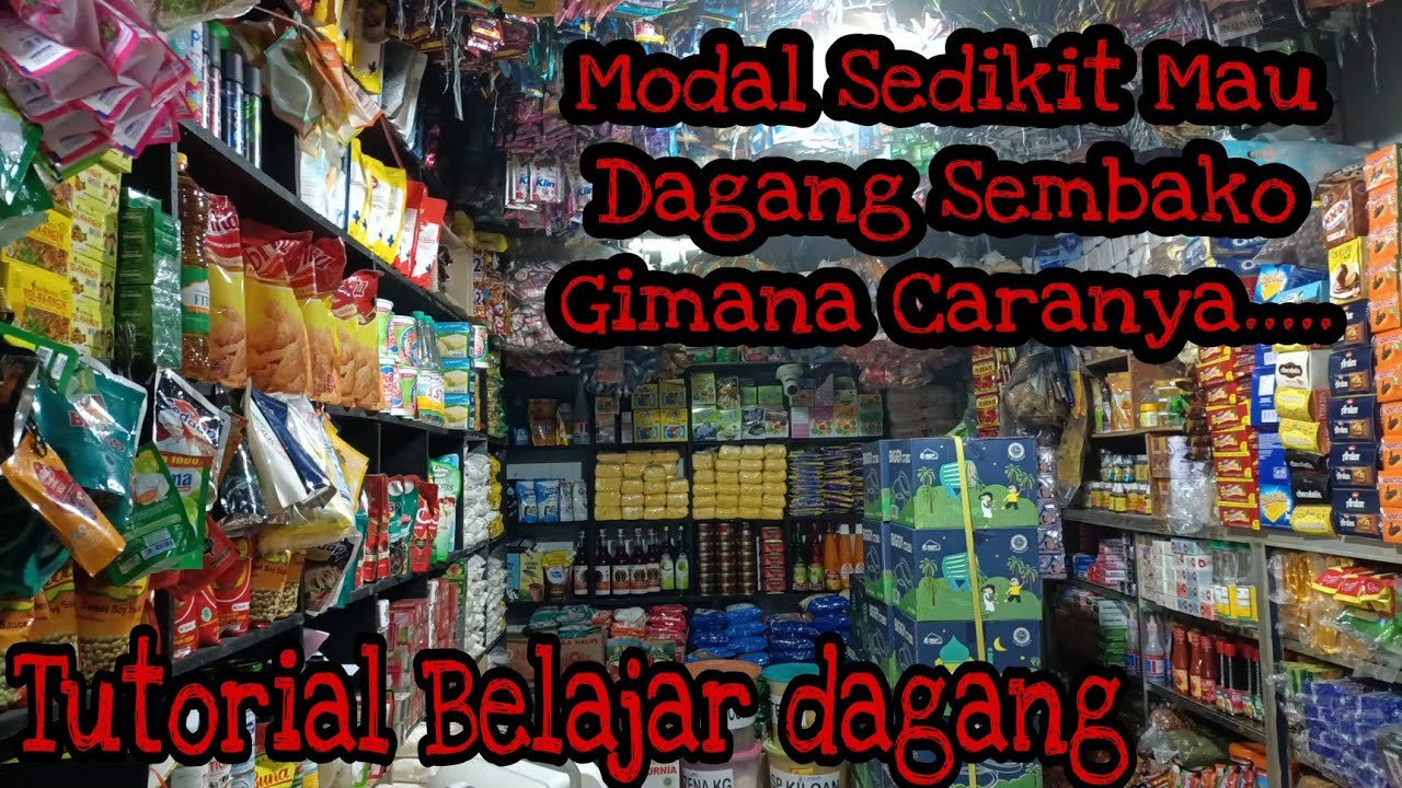 Awal Buka Warung Sembako Modal Warung Sembako Toko Sembako
