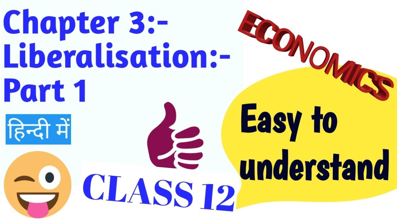 Class 12- Indian Economic Development- chapter 3-liberalisation-part 1 ...