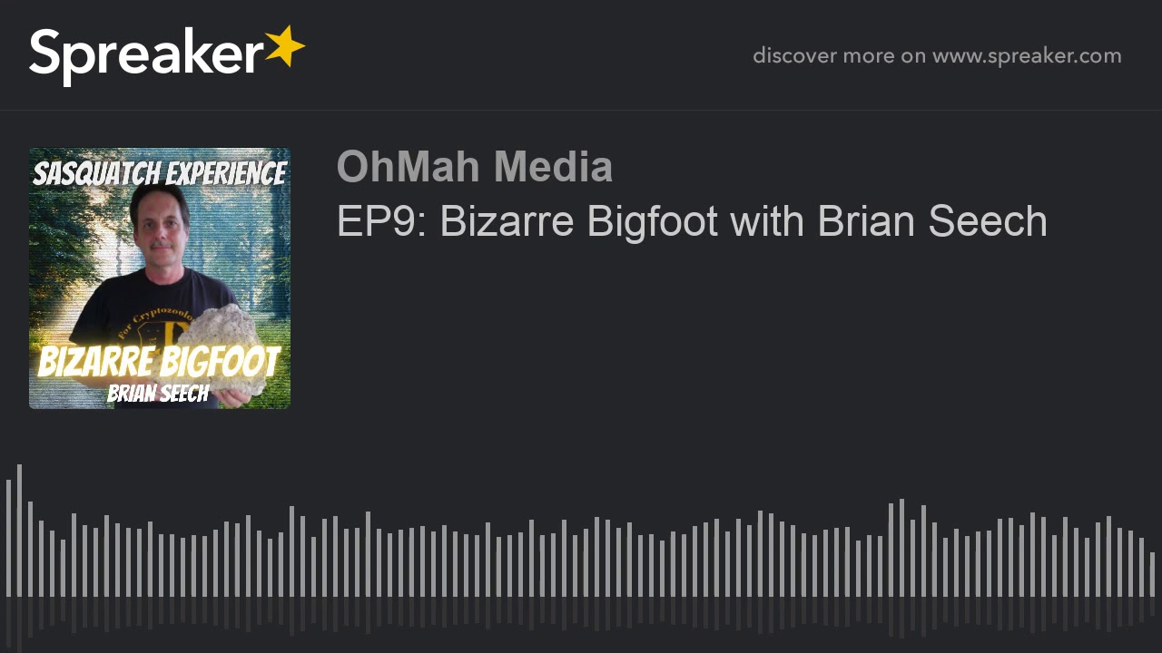 EP9: Bizarre Bigfoot with Brian Seech - YouTube