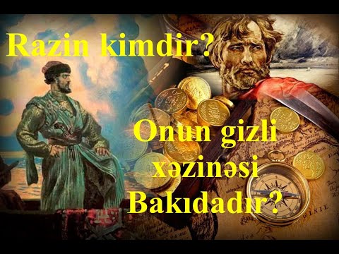 Razin kimdir? Onun gizli xəzinəsi Bakıdadır?