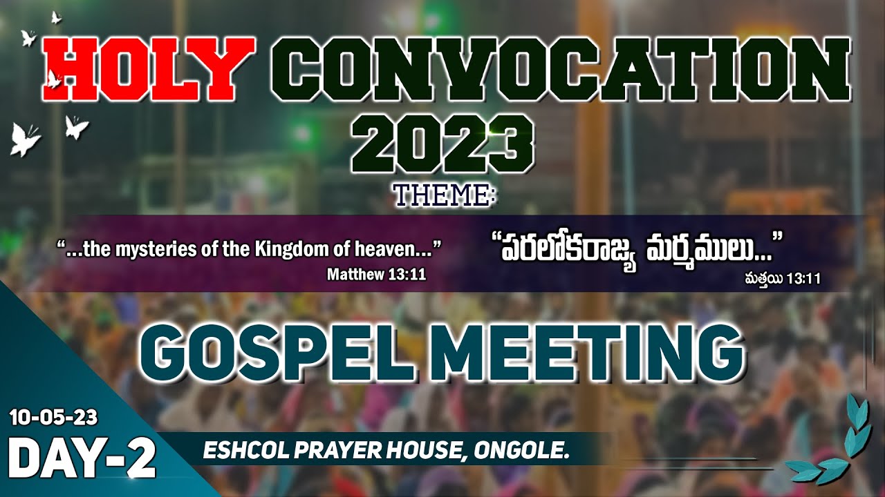 HOLY CONVOCATION 2023 || DAY - 2 || GOSPEL MEETING || LIVE || 10.05. ...