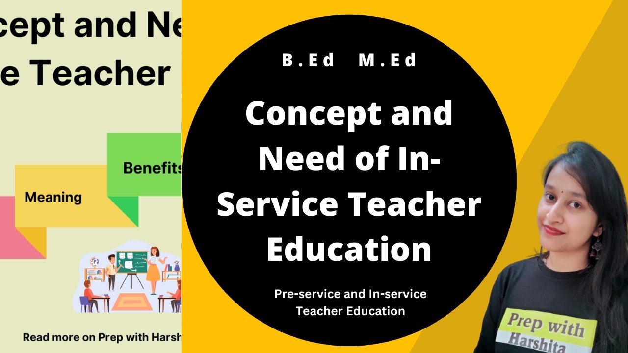 Concept and Need of In-Service teacher Education | Pre-Service and In ...