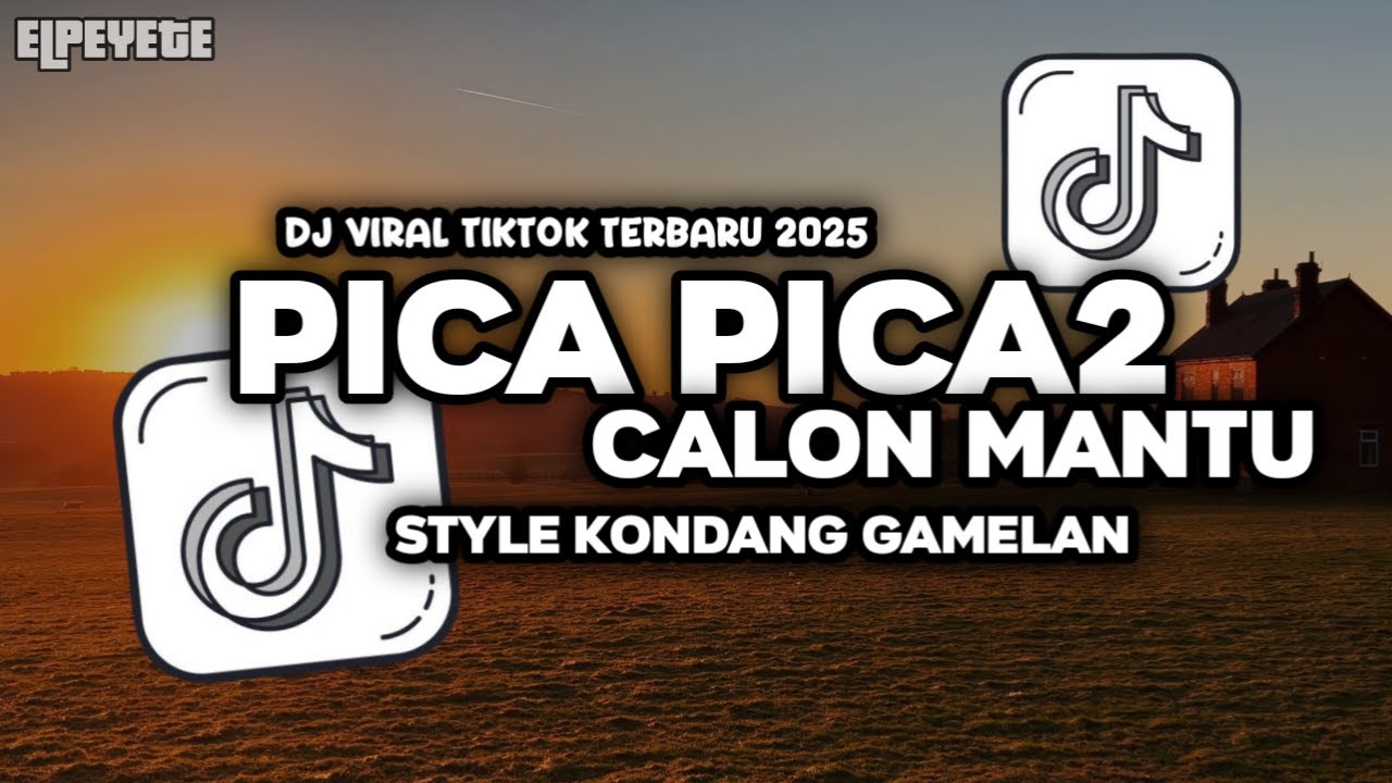 DJ PICA PICA 2 X CALON MANTU STYLE KONDANG GAMELAN - YouTube