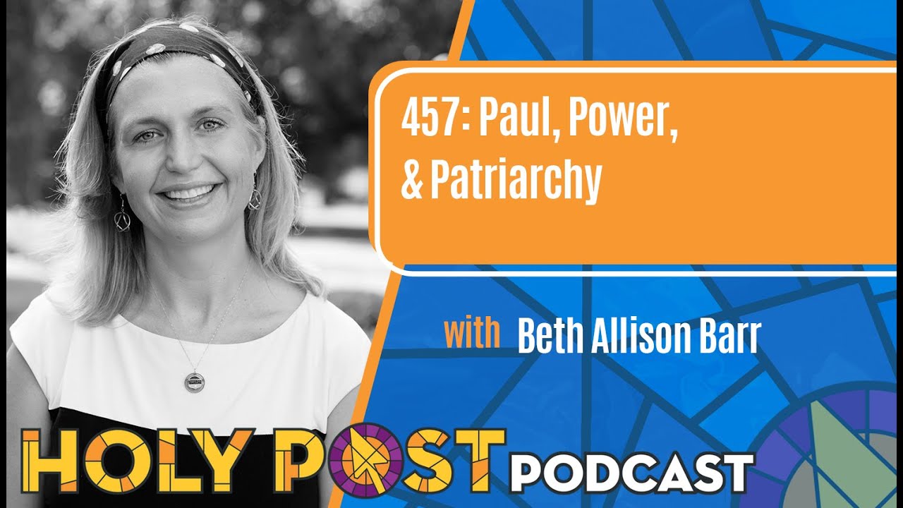 457: Paul, Power, & Patriarchy with Beth Allison Barr - YouTube