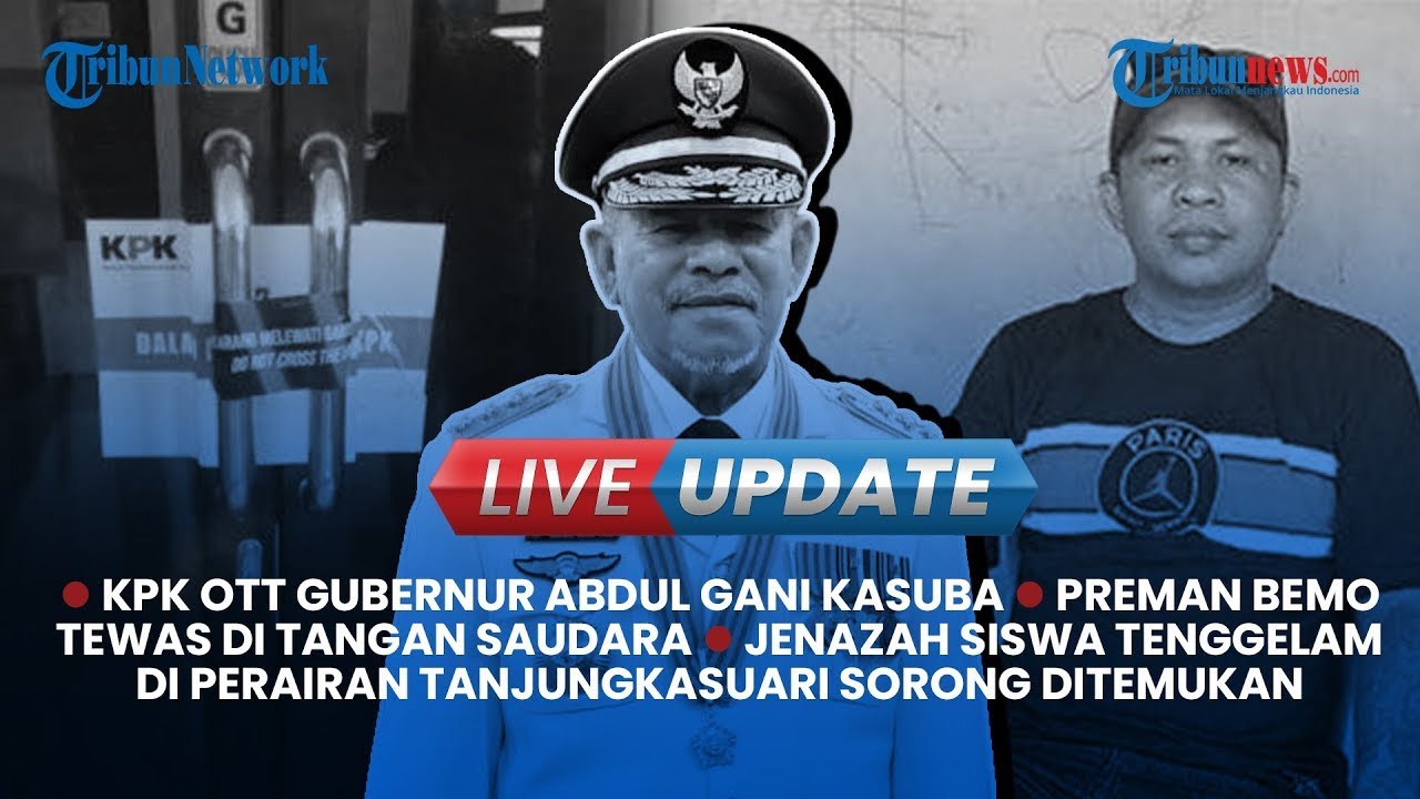 🔴LIVE UPDATE SIANG: KPK OTT Gubernur Abdul Gani Kasuba dan Preman Bemo ...