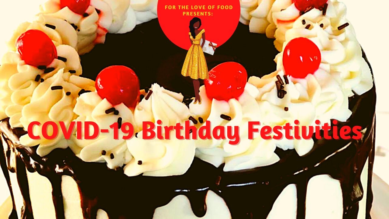 How to Celebrate a Birthday During COVID Lockdown | For the Love of ...