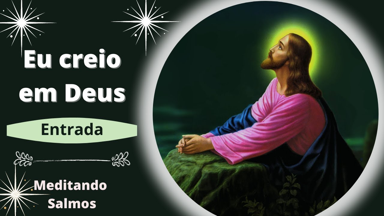 EU CREIO EM DEUS (Entrada) - YouTube