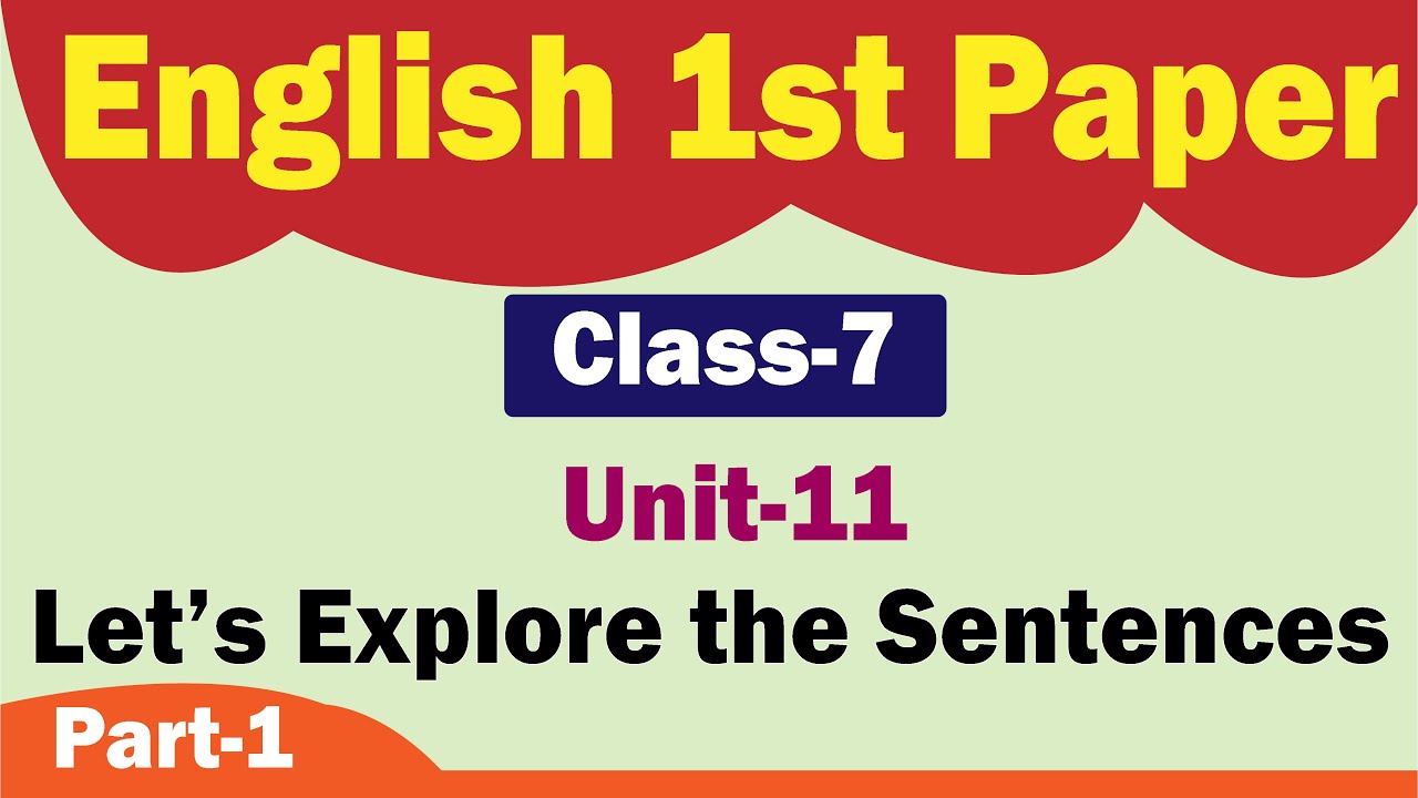Let’s Explore the Sentences | class 7 English | Unit 11 | Part 2 - YouTube