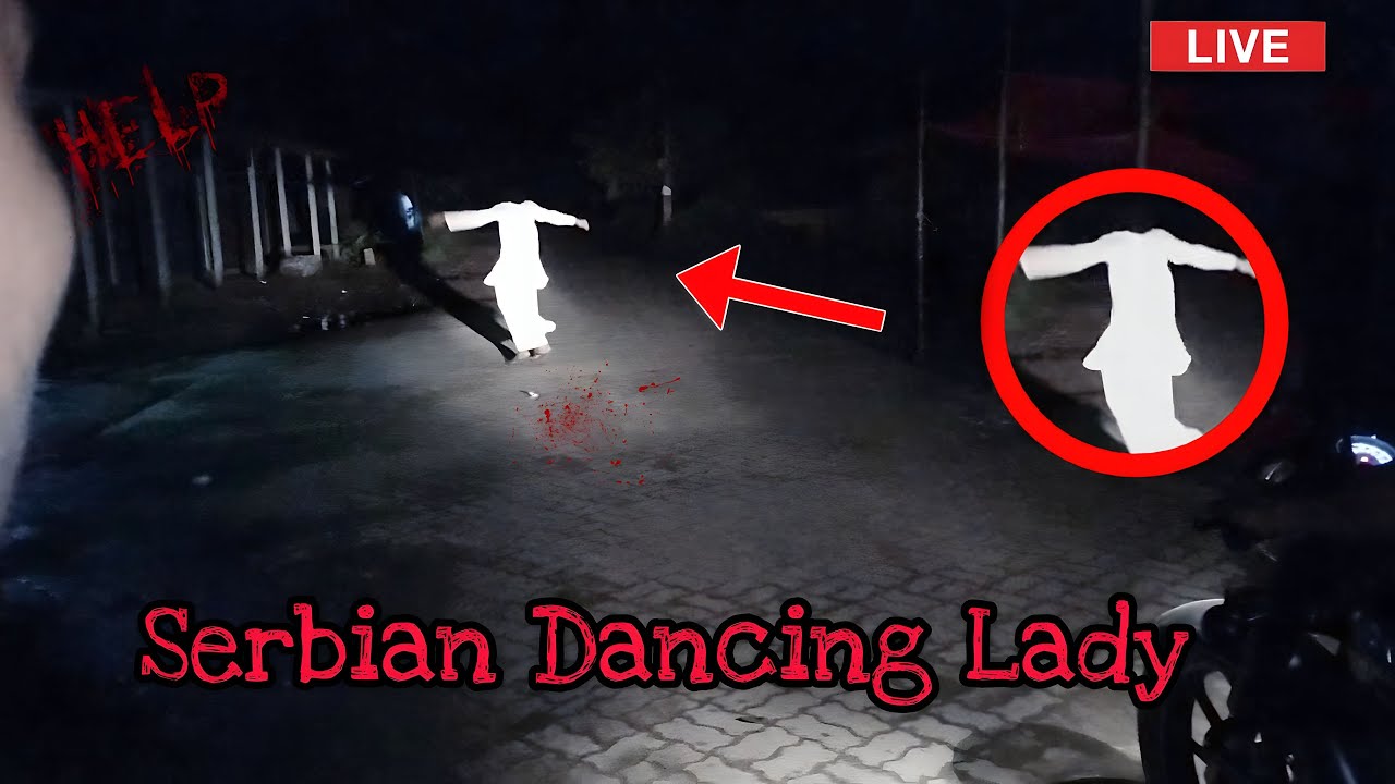 Serbian Dancing Lady | Real Ghost Challenge At Night | Serbian Dancing ...