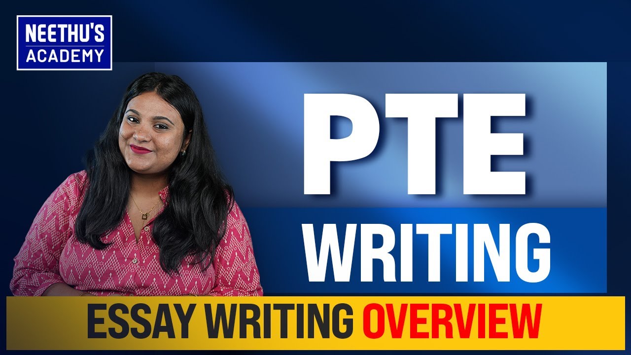 PTE Writing ESSAY WRITING OVERVIEW | PTE Writing | Neethu's PTE - YouTube