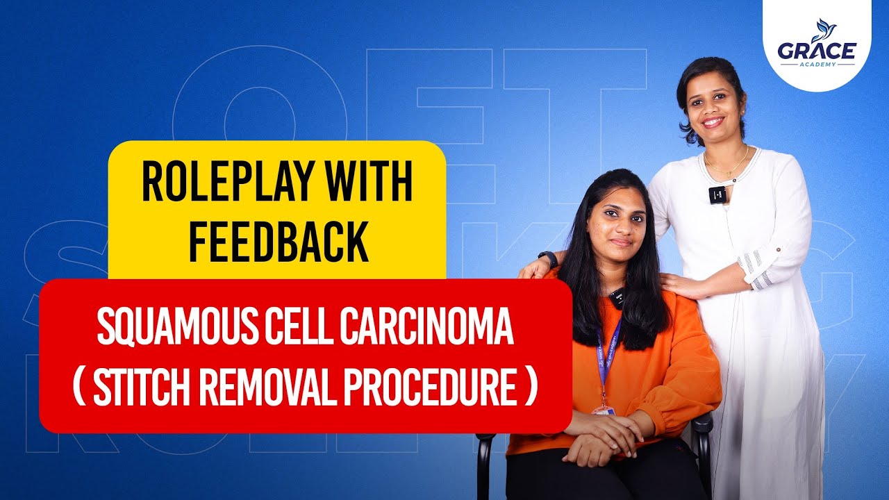 SQUAMOUS CELL CARCINOMA (STITCH REMOVAL PROCEDURE) | OET ROLE PLAY WITH ...