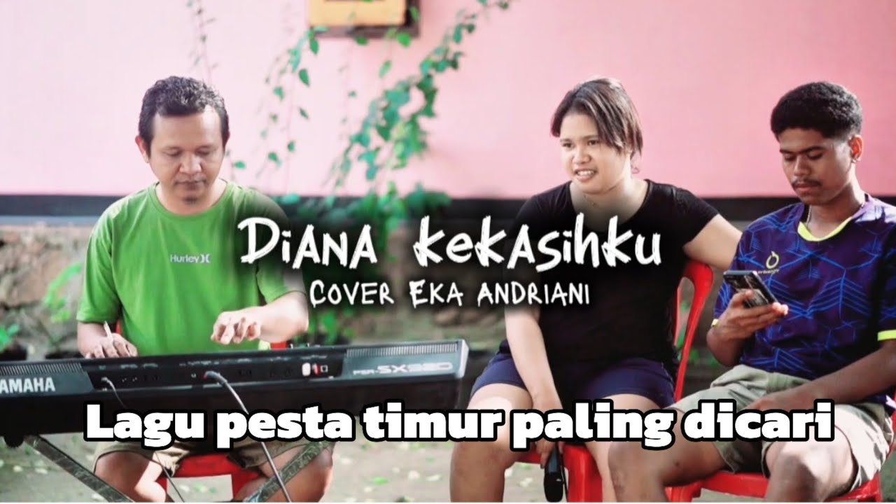 Diana Kekasihku || Lagu Joget Timur Paling di Cari || Cover Eka ...