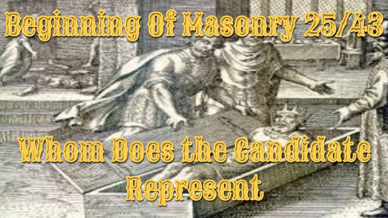 Whom Does The Candidate Represent Beginning Of Masonry 25 43 YouTube whom-does-the-candidate-represent-beginning-of-masonry-25-43-youtube