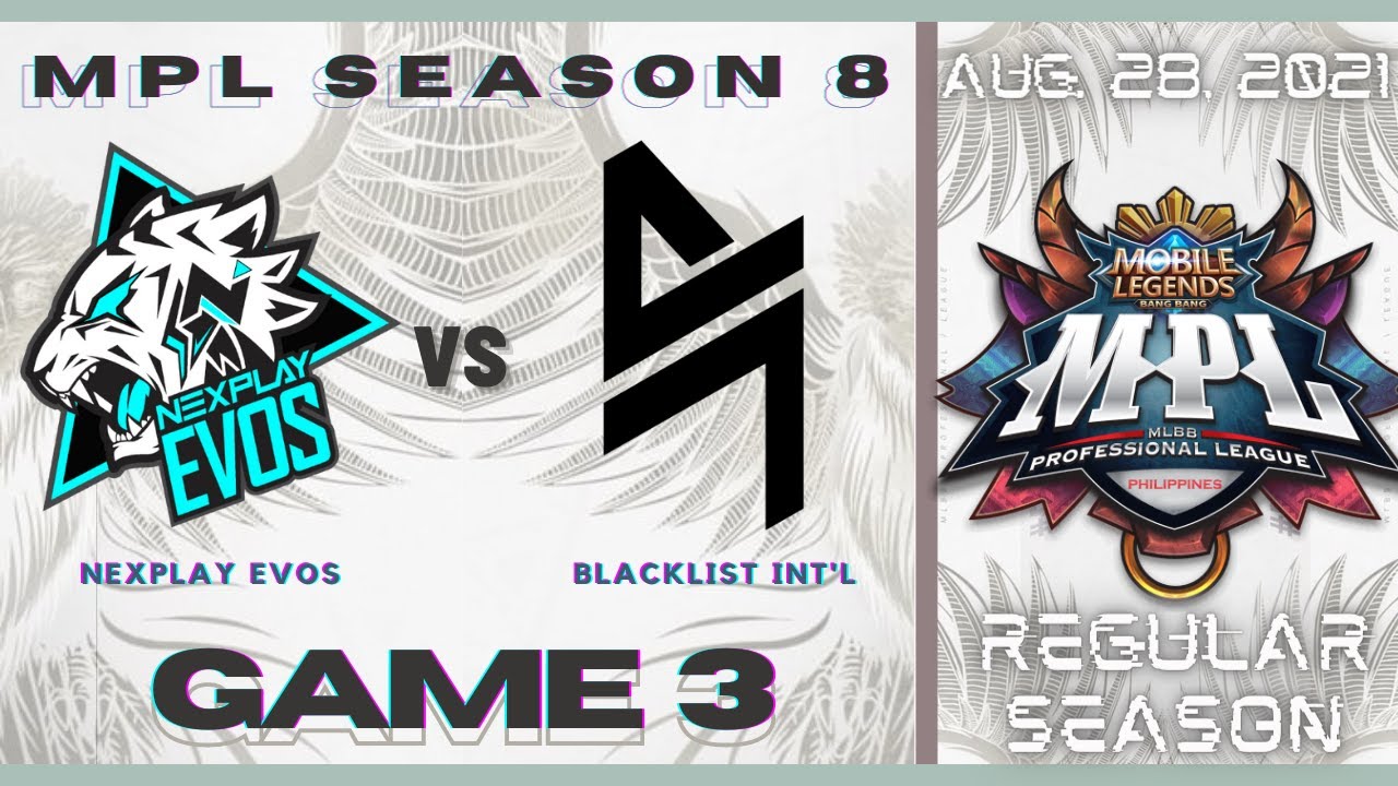 NXPE VS BLCK [GAME 3] | NEXPLAY EVOS VS BLACKLIST INT'L | MPL PH SEASON ...