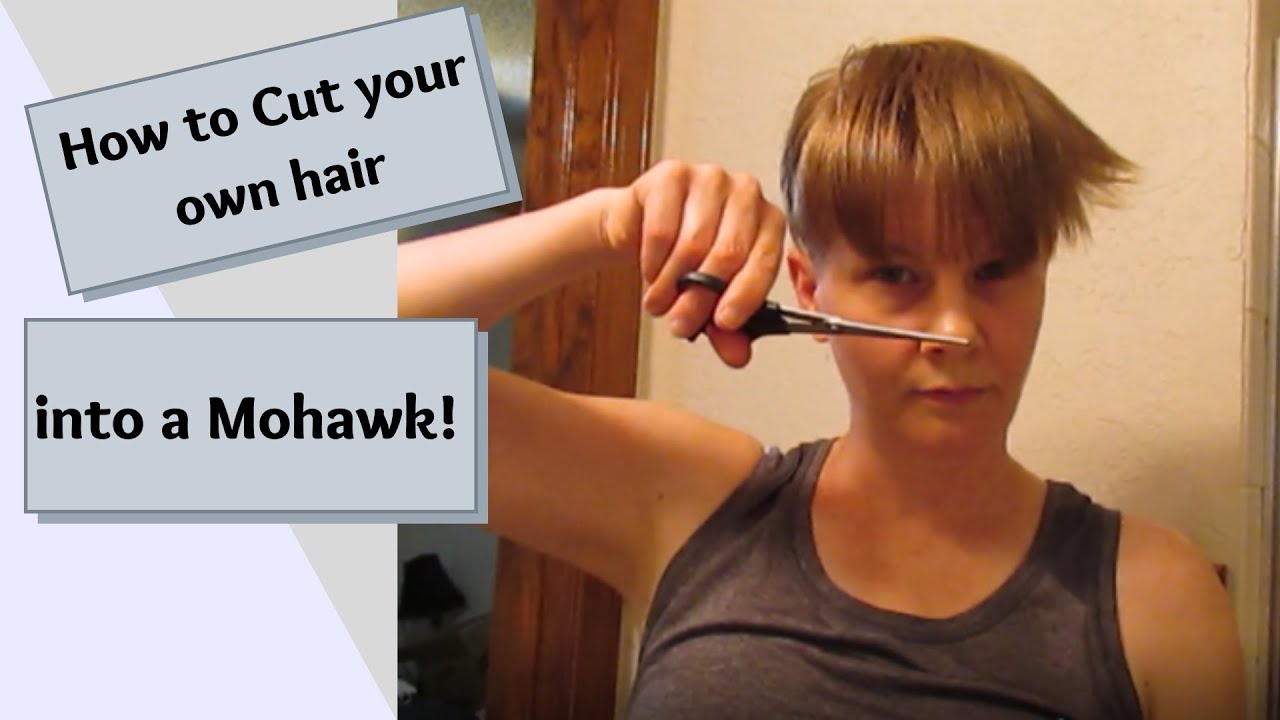 How to cut your own hair into a Mohawk - YouTube