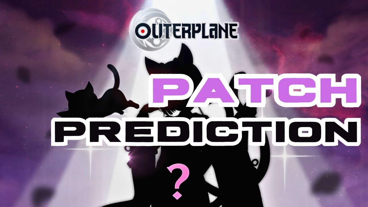 [Outerplane] Patch Prediction: New Hero Spoiled, Possible RTA and other ramblings ! - YouTube