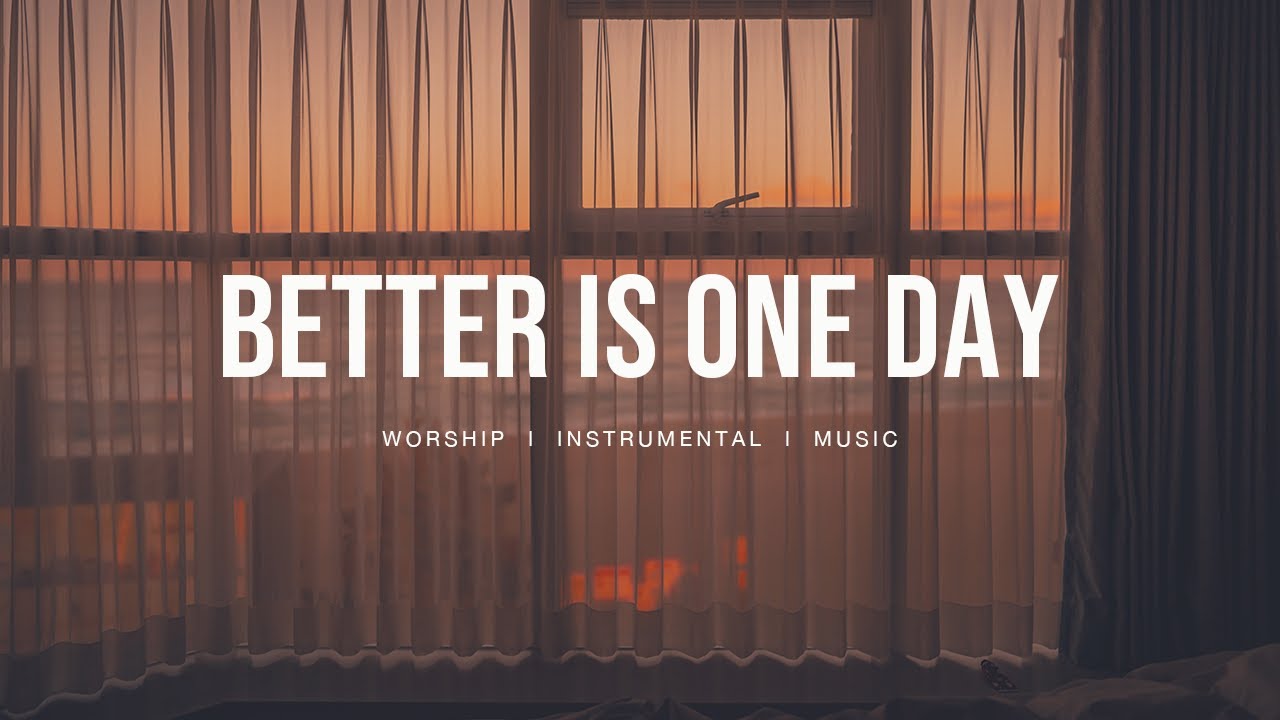 Better is One day - Matt Redman | Piano Worship | Deep Prayer | Soaking ...