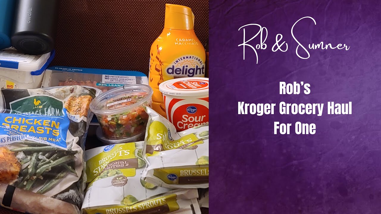 Rob’s Kroger GROCERY HAUL FOR ONE | #groceryhaul - YouTube
