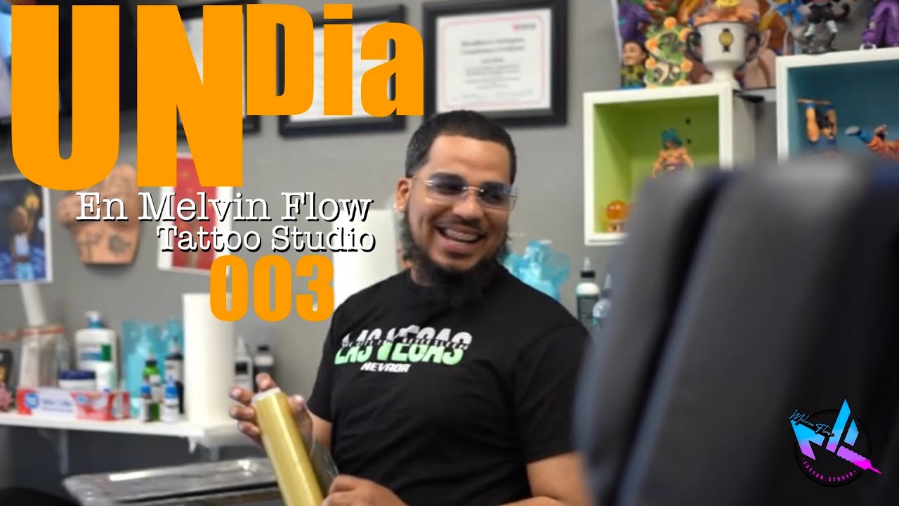 Un Dia En Melvin Flow Tattoo Studio 003 - YouTube