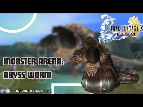 Final Fantasy X International - Monster Arena: Abyss Worm Boss Fight OVERKILL! (Part 36)