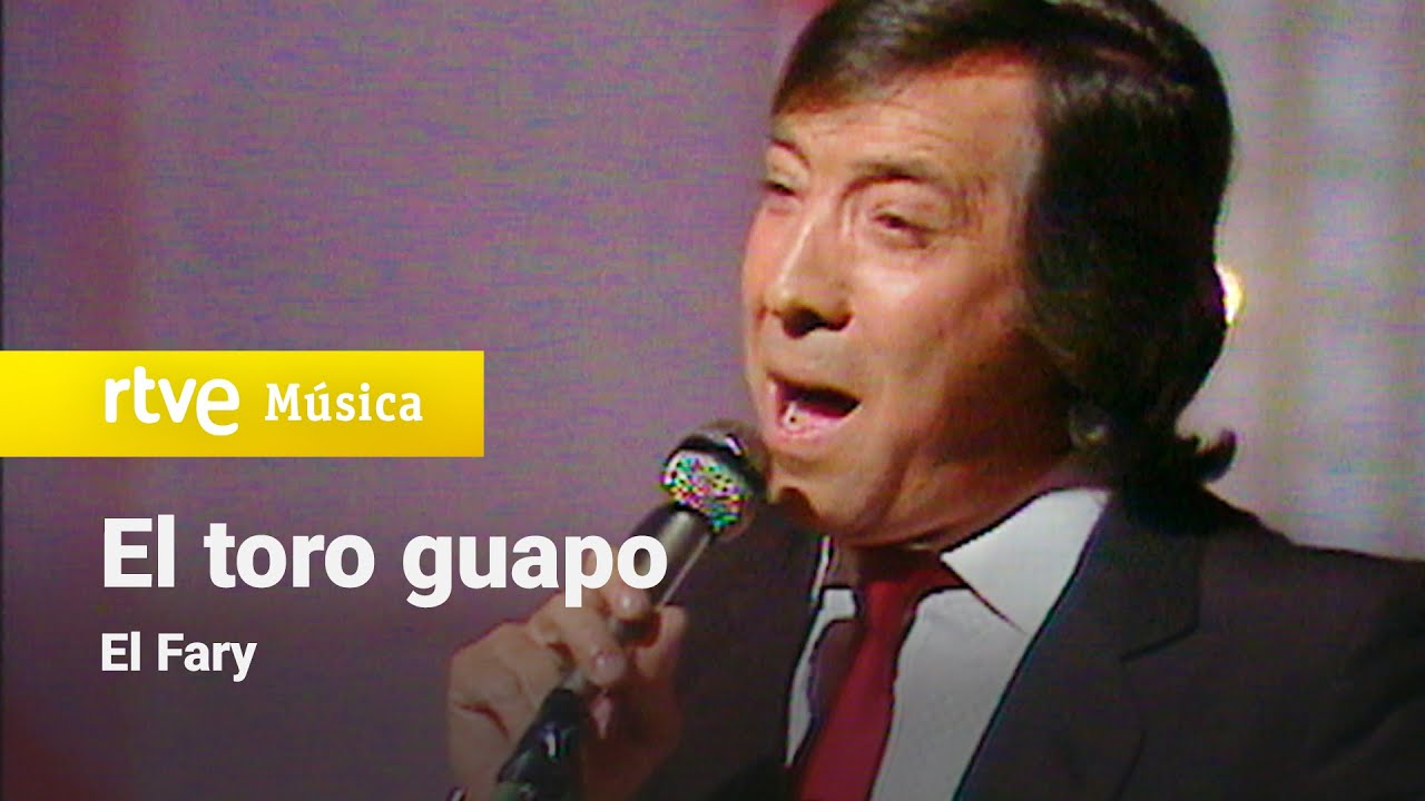 El Fary - "El toro guapo" (1984) HD - YouTube