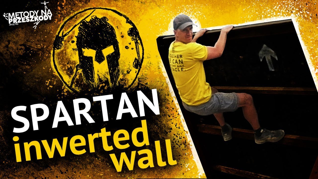 Metody na przeszkody | Spartan | Inverted wall - ściana odwrócona - YouTube