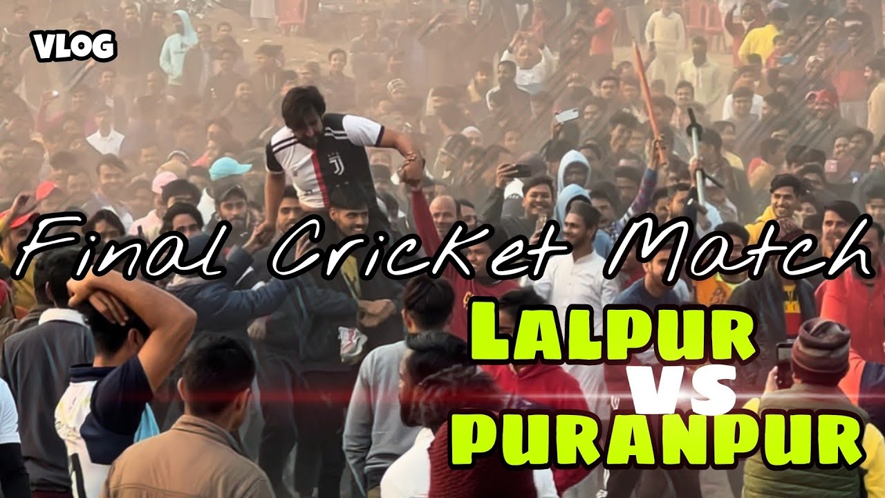 MPL Cricket 2023 Final | Lalpur Vs Puranpur | Vlog | Funky Sm - YouTube