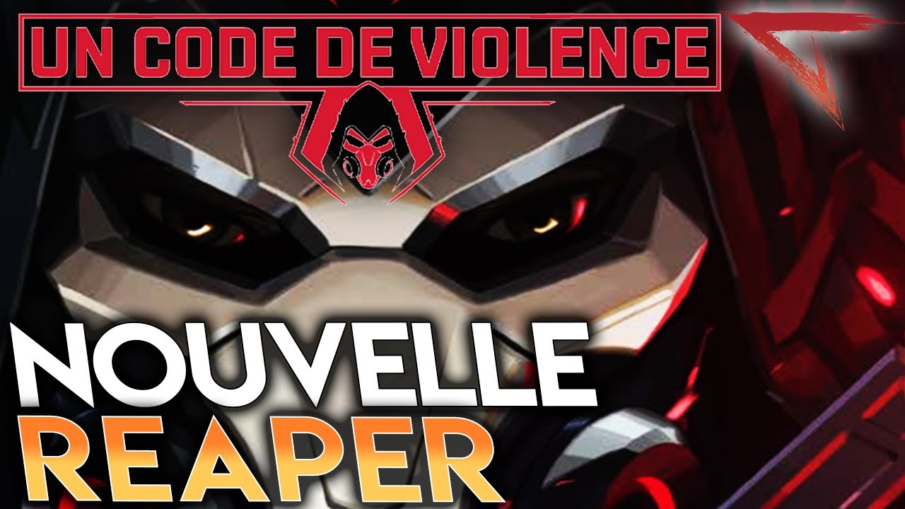 NOUVELLE "UN CODE DE VIOLENCE"! LA TRANSITION DE REYES VERS REAPER ...