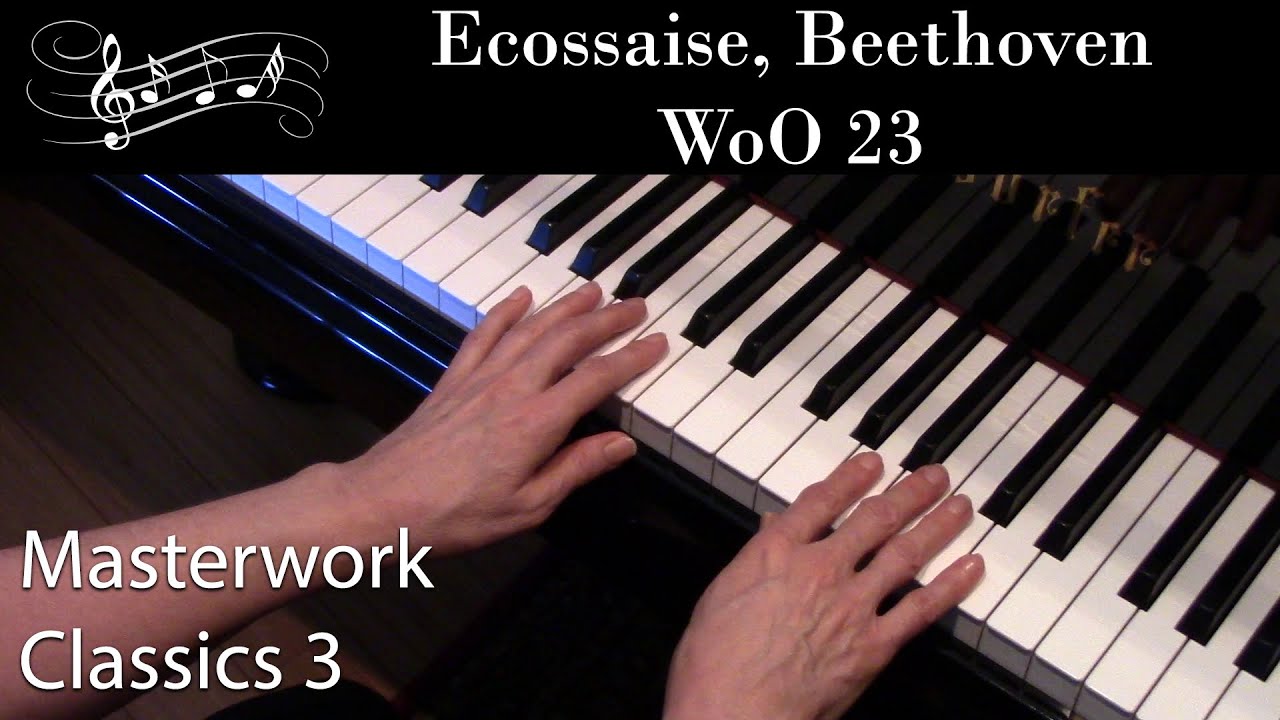 Ecossaise, WoO 23, Beethoven (Intermediate Piano Solo) Masterwork Classics Level 3 - YouTube