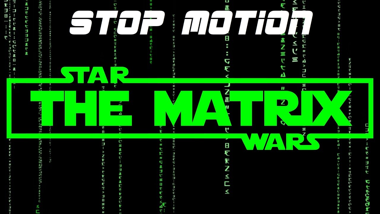 Stop Motion: Star Wars: The Matrix crossover (SwagWave SM Contest entry ...