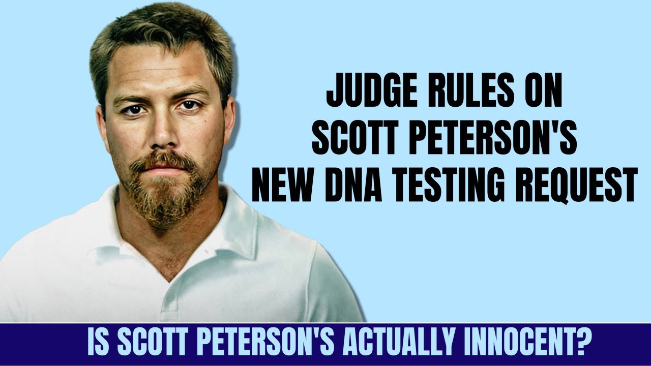 Judge rules on Scott Peterson's DNA testing request - Is Scott Peterson ...