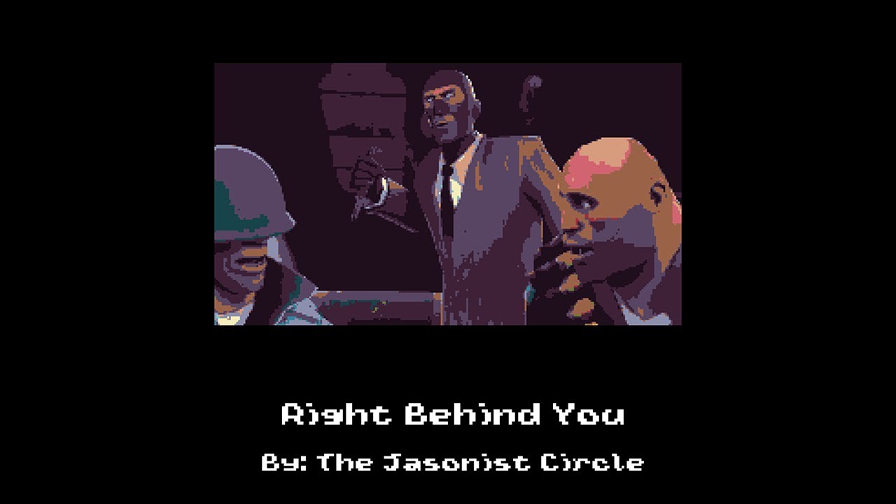 Team Fortress 2 - Right Behind You (8 Bit) - YouTube