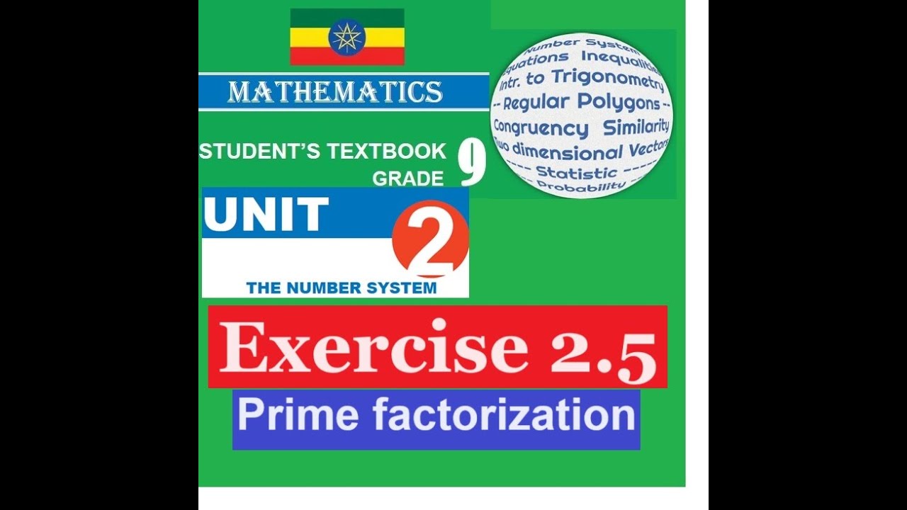 Mathematics Grade 9 Unit 2 Exercise 2.5(Prime factorization) from new ...